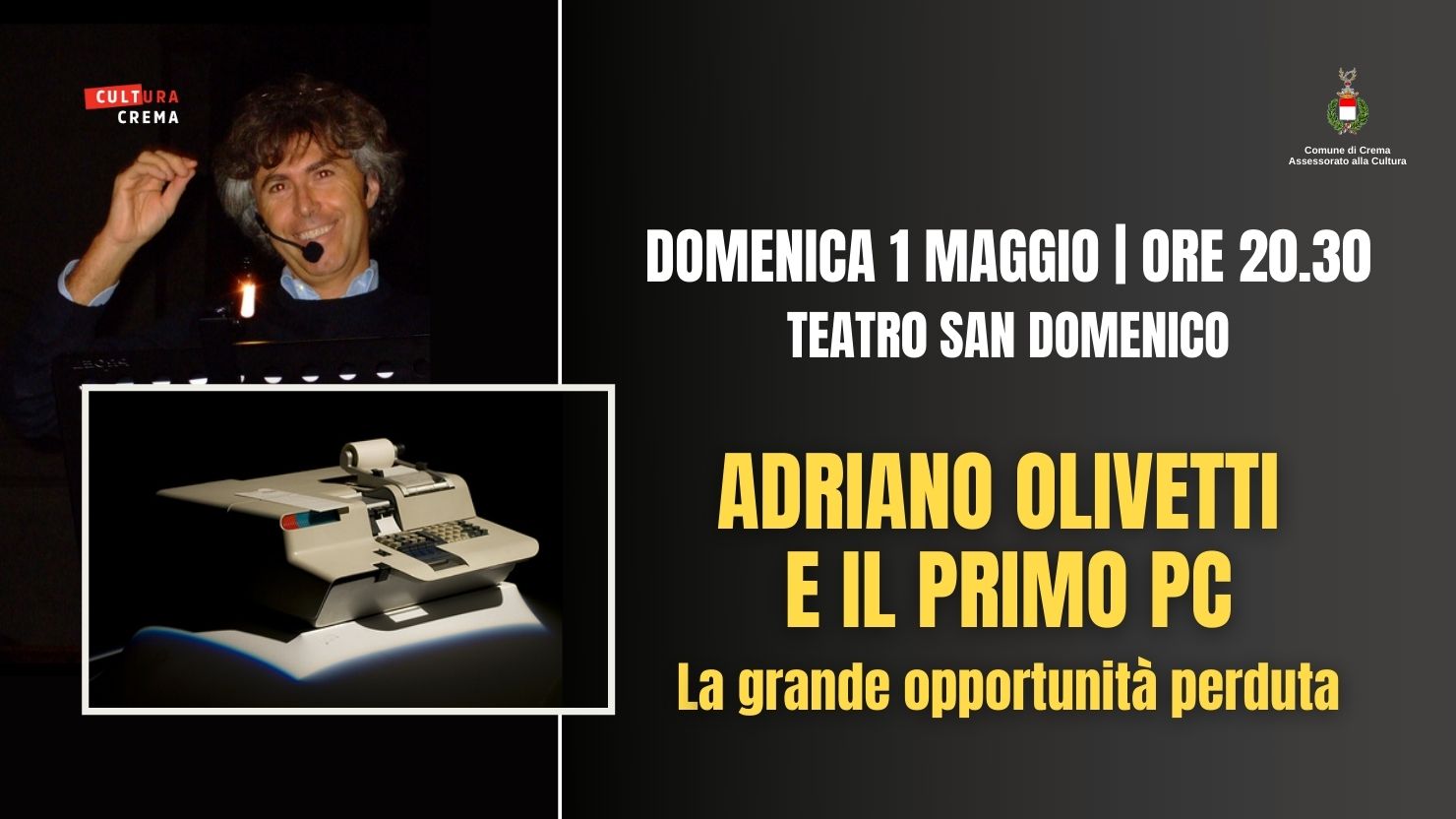 Spettacolo – ADRIANO OLIVETTI E IL PRIMO PC – Cultura Crema